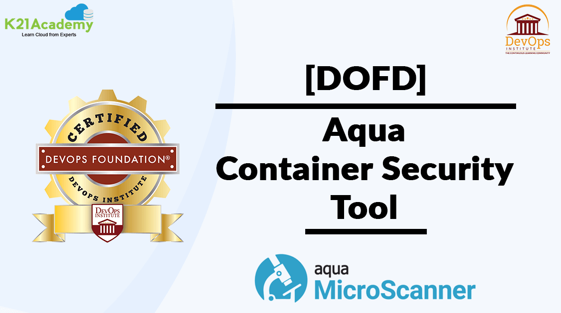 Aqua - Container Security Tool | K21Academy